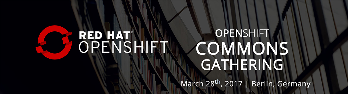 Treffen der internationalen OpenShift Community in Berlin - OPENSHIFT ...